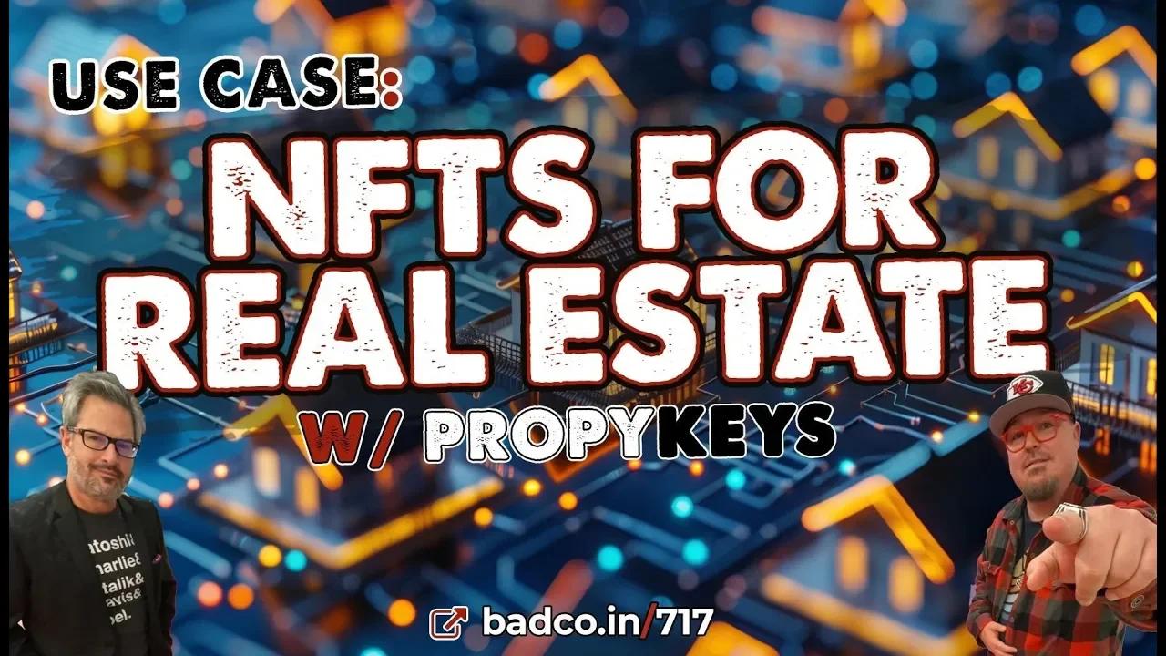 Use Case: NFTs for Real Estate with PropyKeys - Episode #717