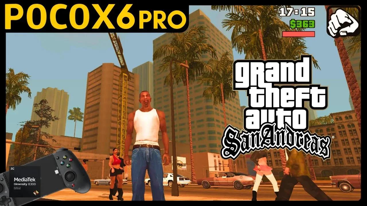 GTA: San Andreas Classic | Poco X6 Pro | 12/512 | Dimensity 8300 Ultra ...