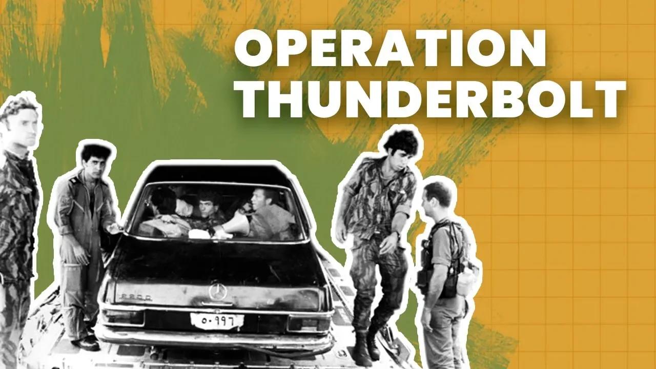 Israel's Covert Rescue Mission in Entebbe: Operation Thunderbolt