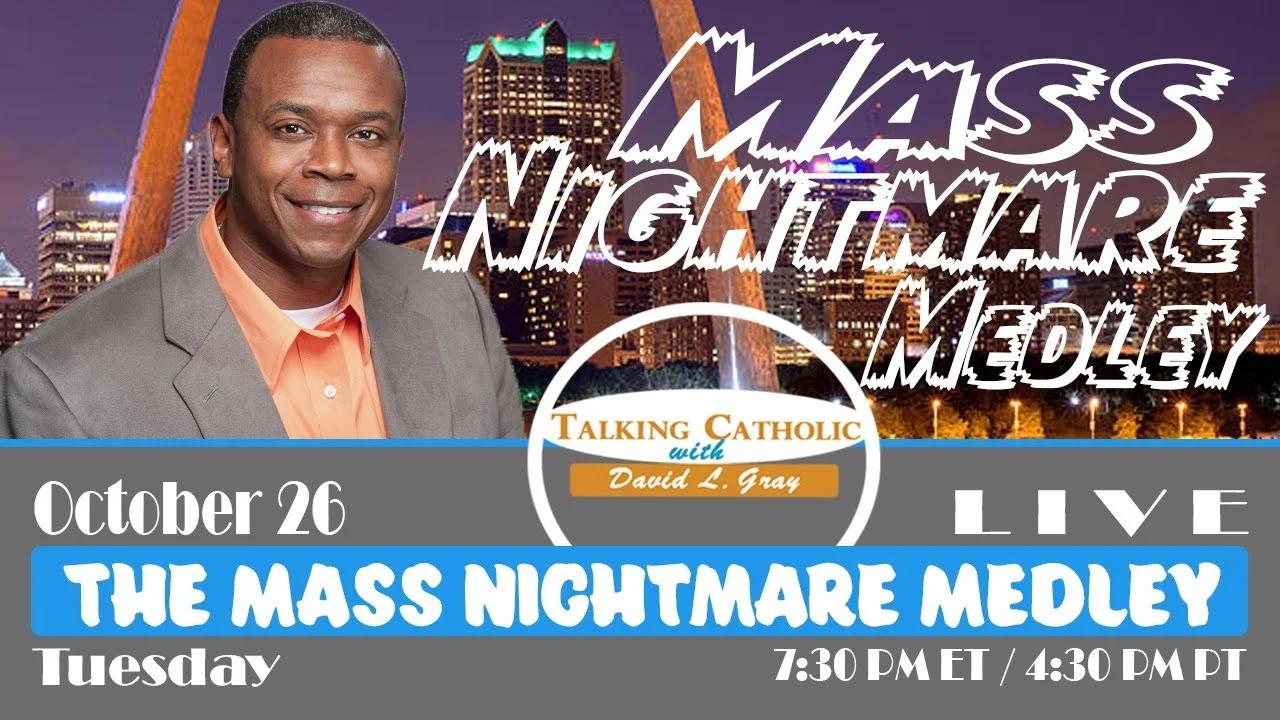 A Catholic Mass Nightmare Medley #1 (Brawls, Boats, Pagans, and Freemasons)