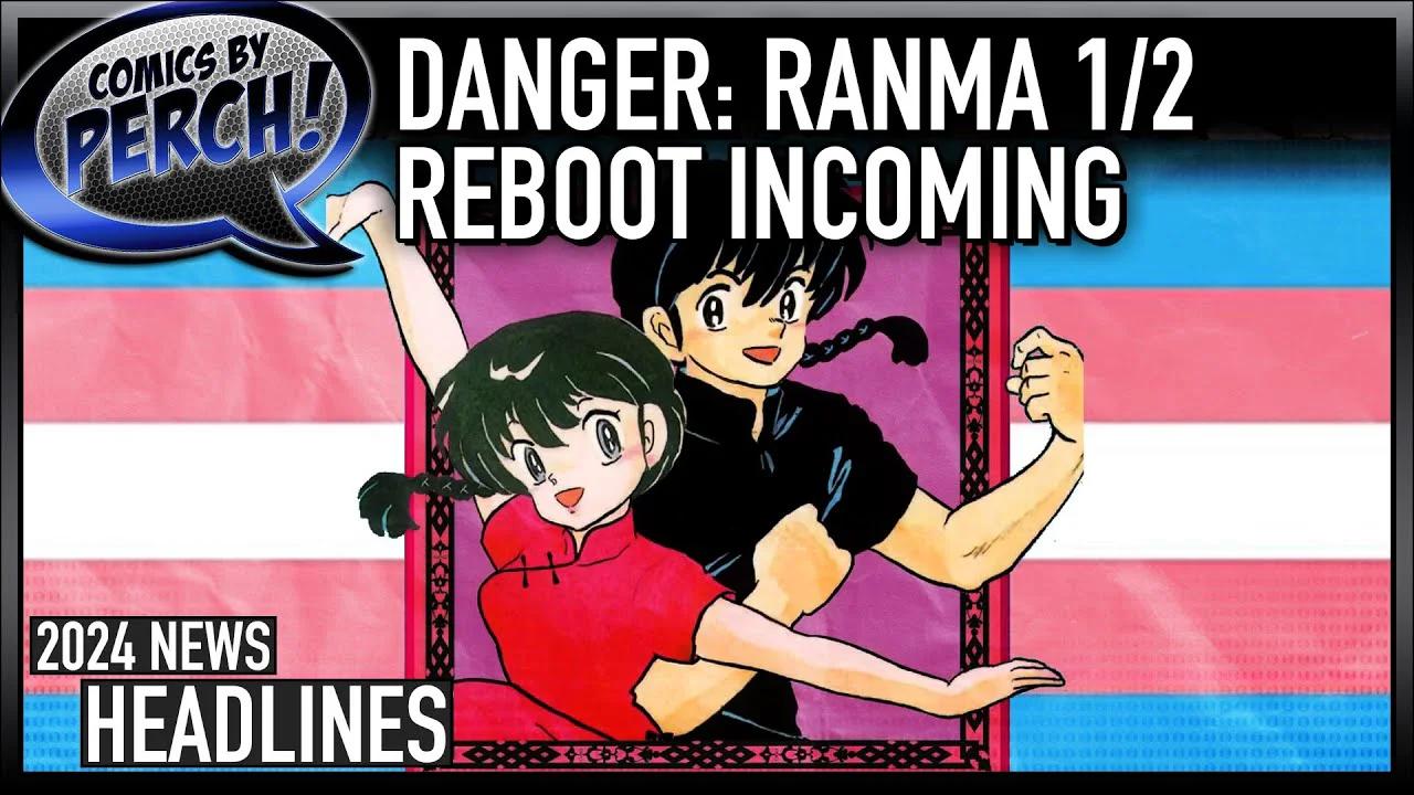 Ranma 1 2 Is Rebooting What Could Possibly Go Wrong