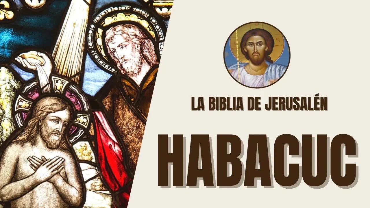 Habacuc - Cuestionando a Dios y la Confianza en Él - La Biblia de Jerusalén