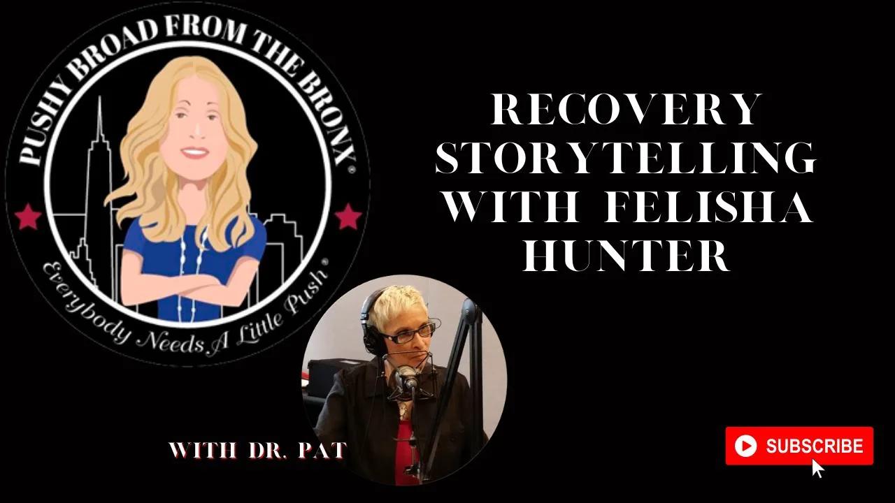 Recovery Storytelling with Felisha Hunter | Recovery Recharged with ...