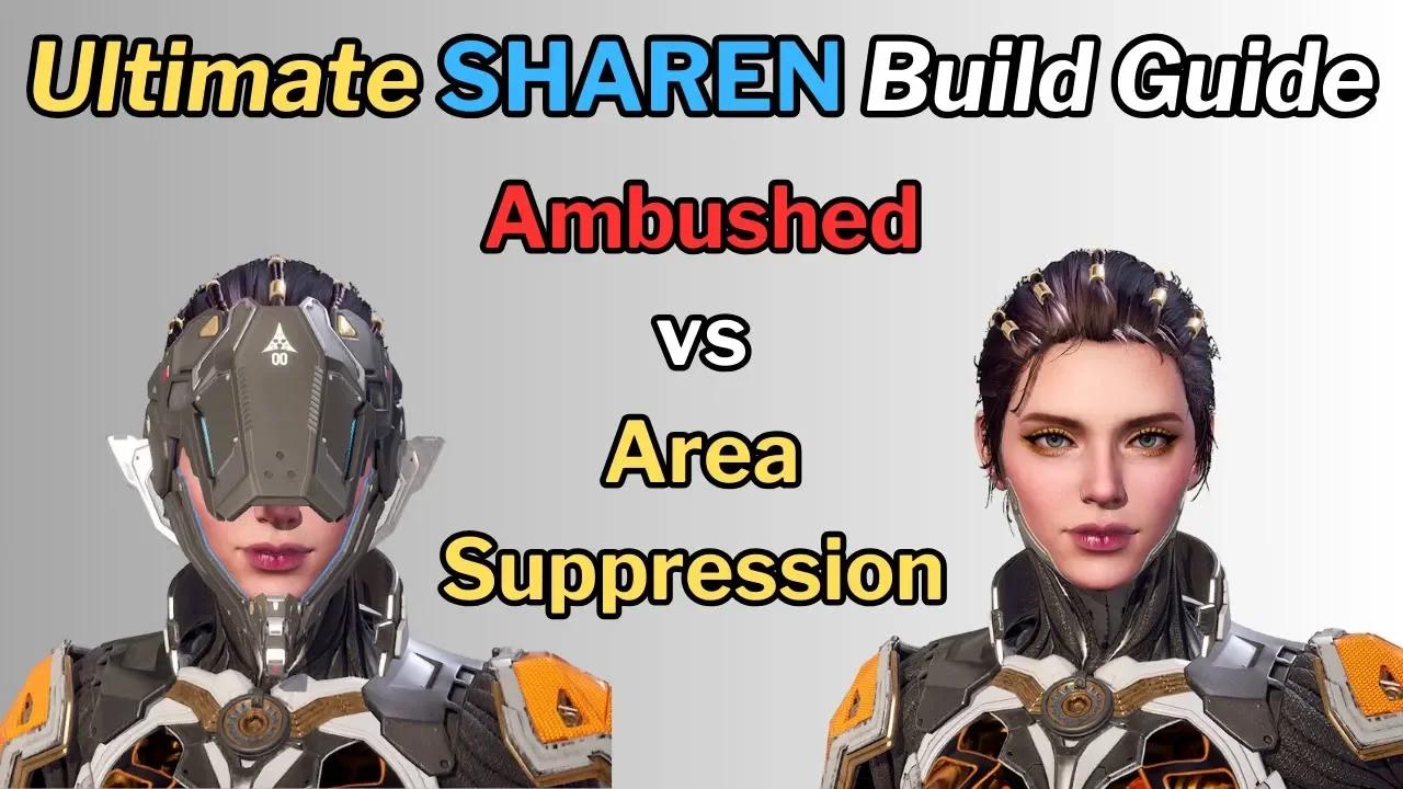 First Descendant - Ultimate SHAREN Build Guide - Ambushed & Area ...