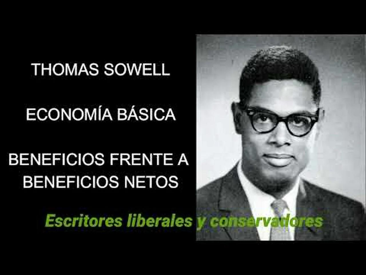 Thomas Sowell - Beneficios frente a beneficios netos