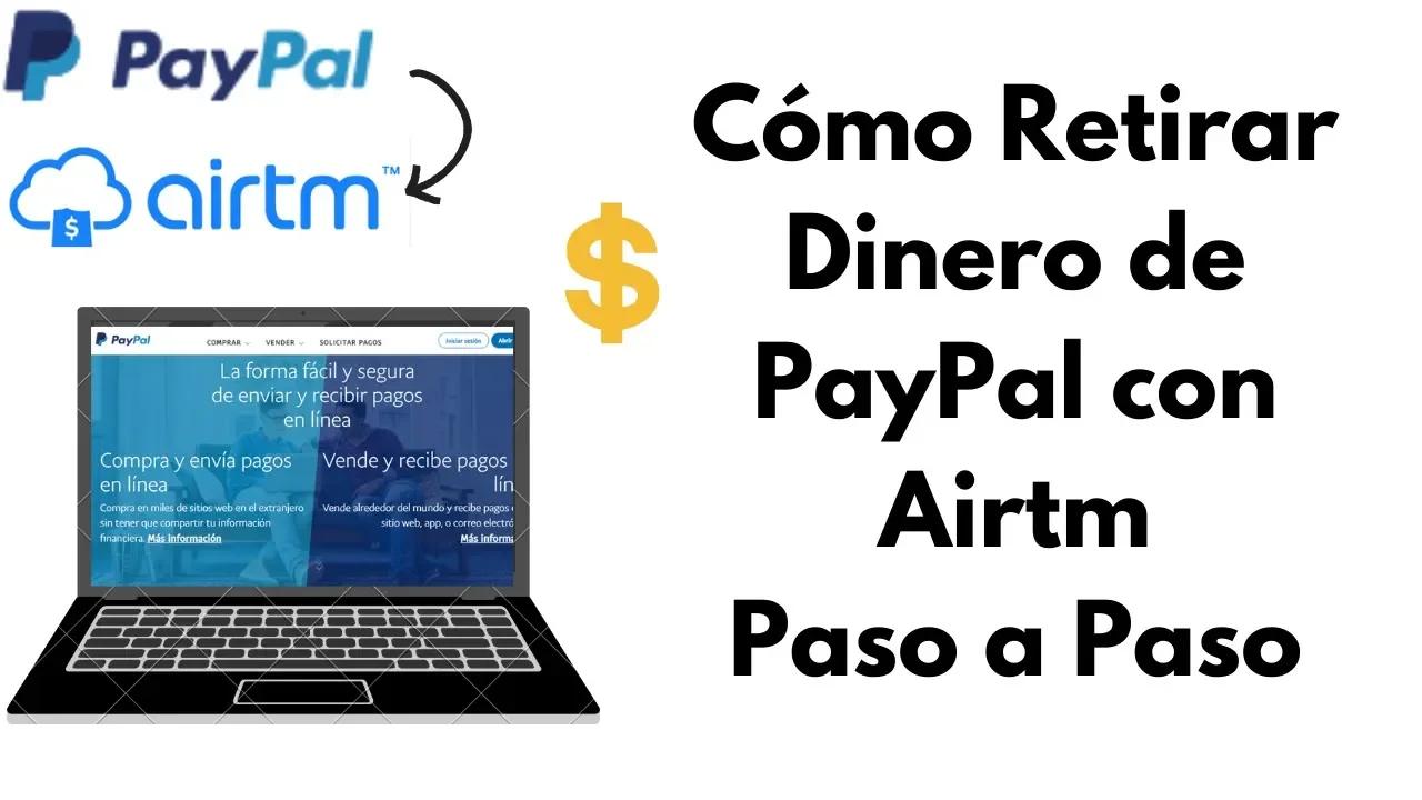 Cómo Retirar Dinero de PayPal con Airtm. 2024. CARALBERZ