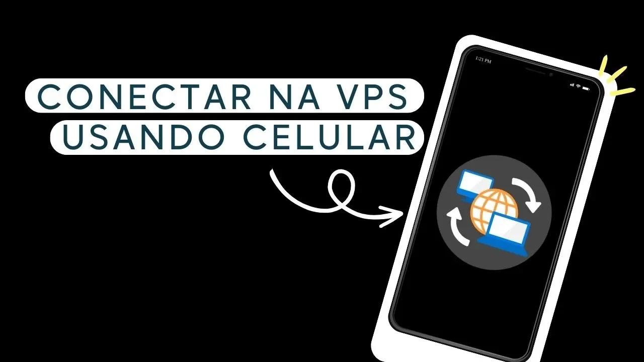 COMO CONECTAR NA VPS USANDO CELULAR SMARTPHONE