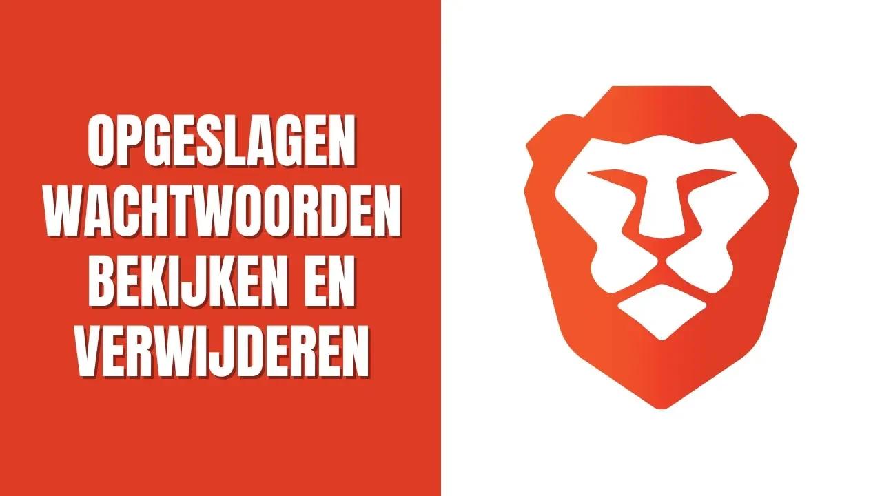 Opgeslagen wachtwoorden bekijken en verwijderen in Brave