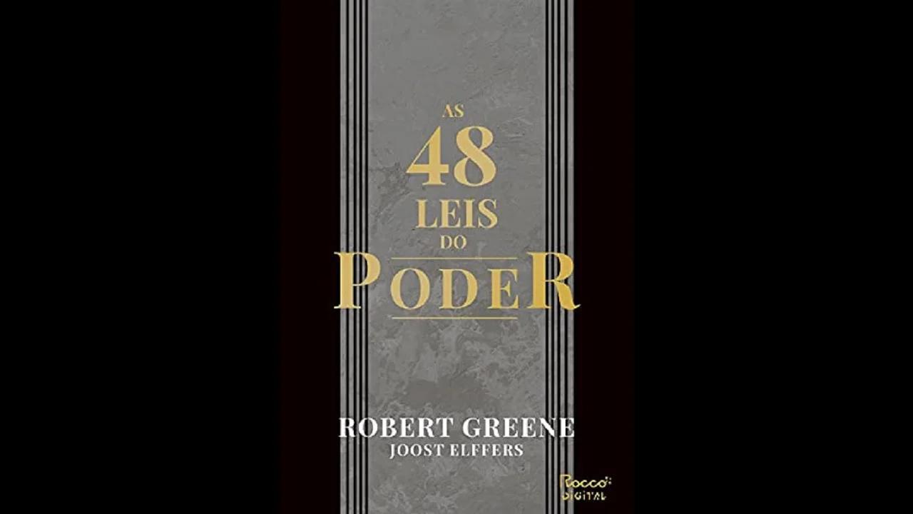 As 48 leis do poder - Robert Greene - Resenha