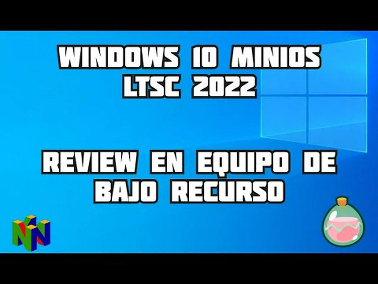 Windows 10 MiniOS LTSC 2022 Review en Equipo de Bajo Recurso. Programas y Juegos🔥