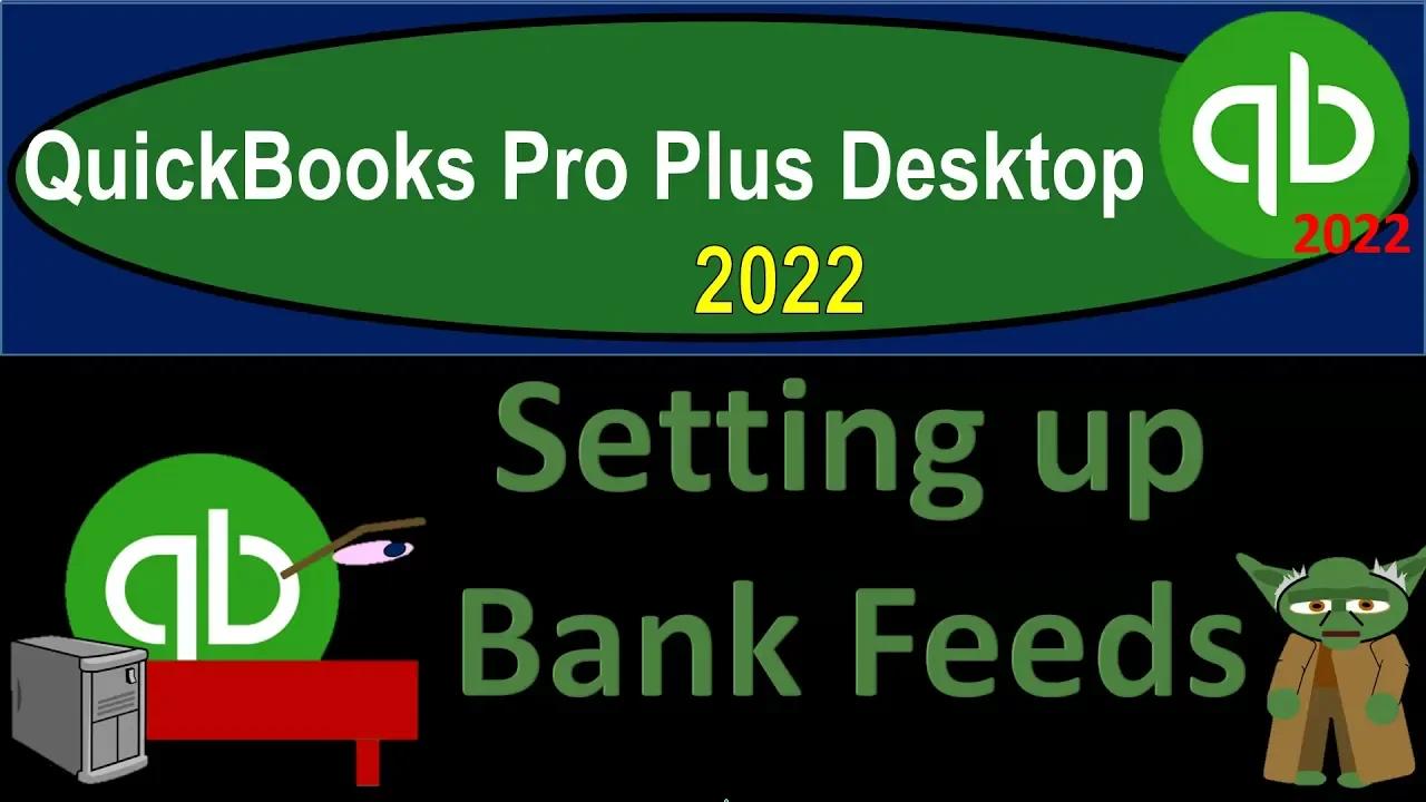 Setting up Bank Feeds 320 QuickBooks Pro Plus Desktop 2022