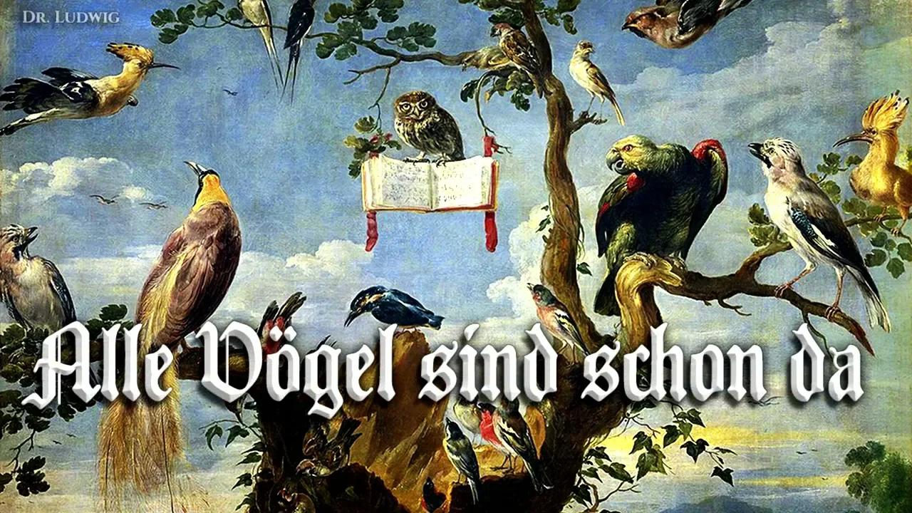 Alle Vögel sind schon da [German folk song][+English translation]