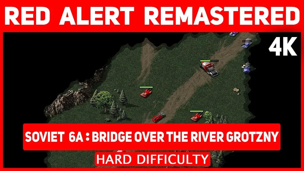 C&C Red Alert Remastered 4K - Soviet Mission 6A Bridge Over The River ...