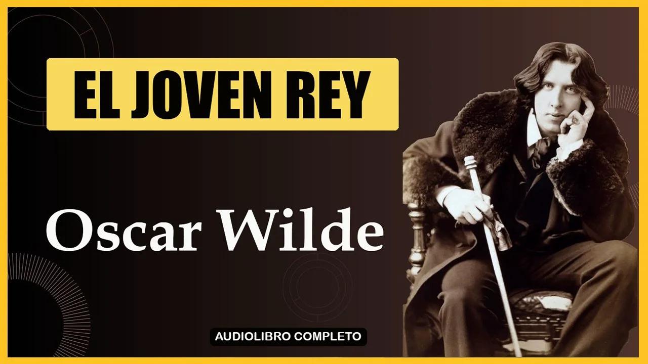 EL JOVEN REY - OSCAR WILDE