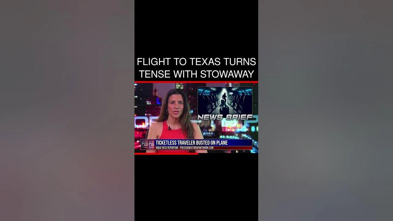 Flight to Texas Turns Tense with Stowaway