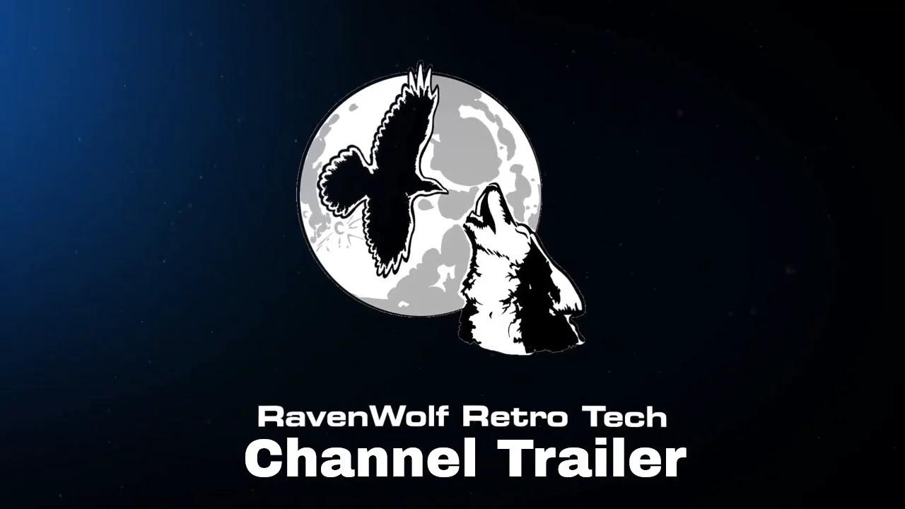 RavenWolf Retro Tech Channel Trailer