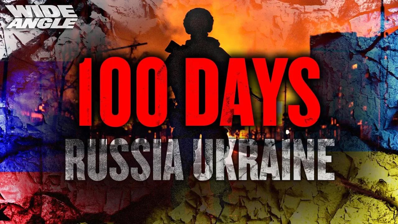 100 DAYS RUSSIA UKRAINE The Wide Angle | The Wide Angle | Trailer