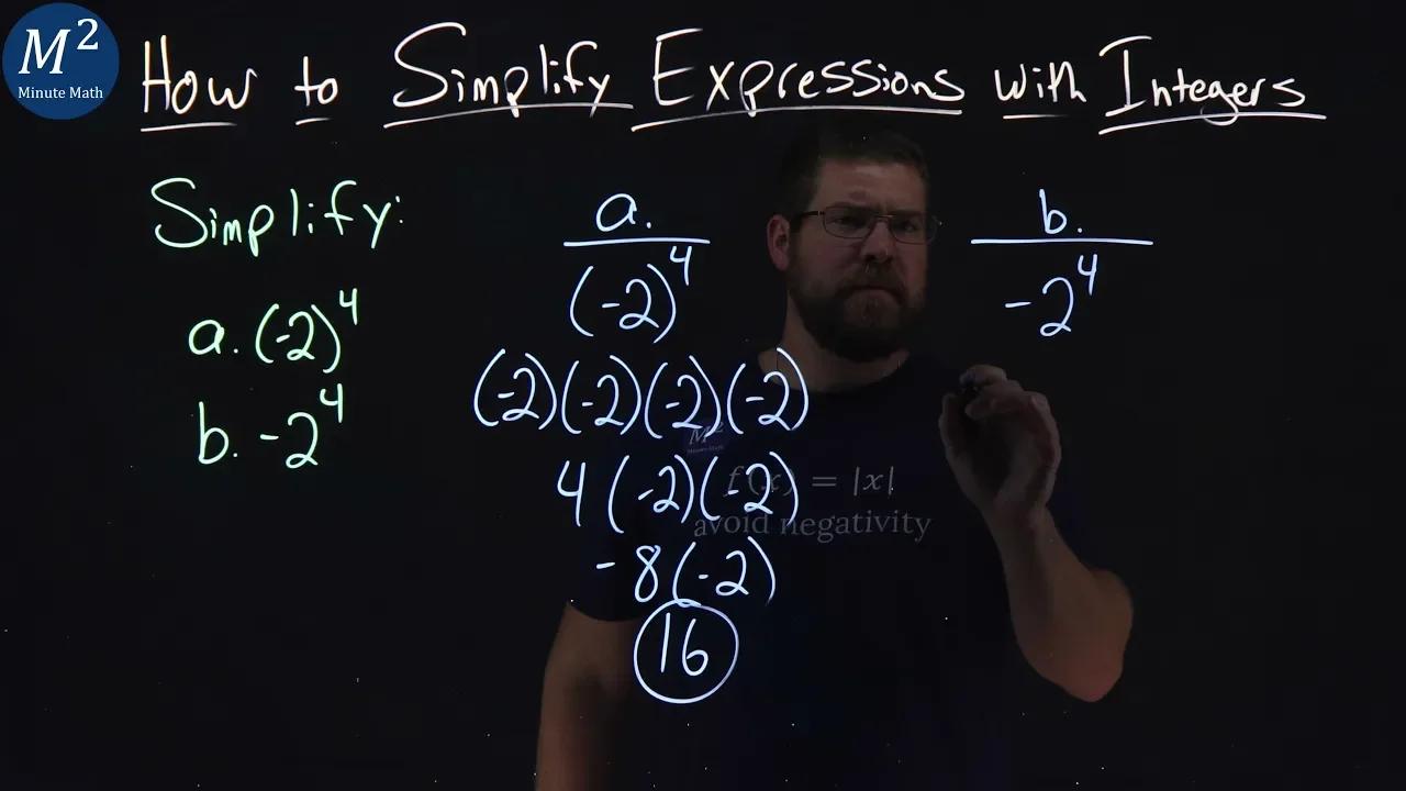 How to Simplify Expressions with Integers | (-2)^4 and -2^4 | Part 2 of ...