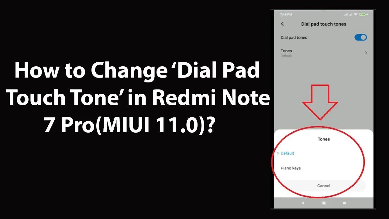 How to Change Dial Pad Touch Tone in Redmi Note 7 Pro(MIUI 11.0)?
