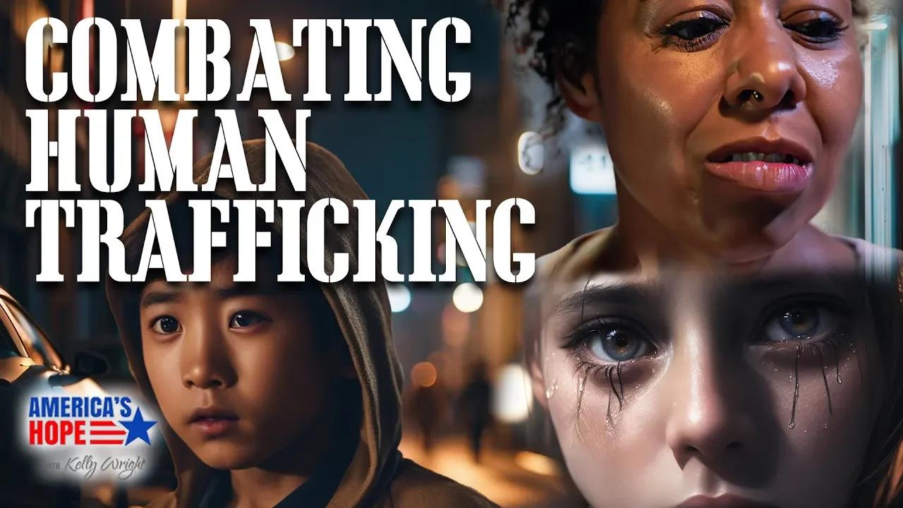 Combating Human Trafficking| America’s Hope (August 14)