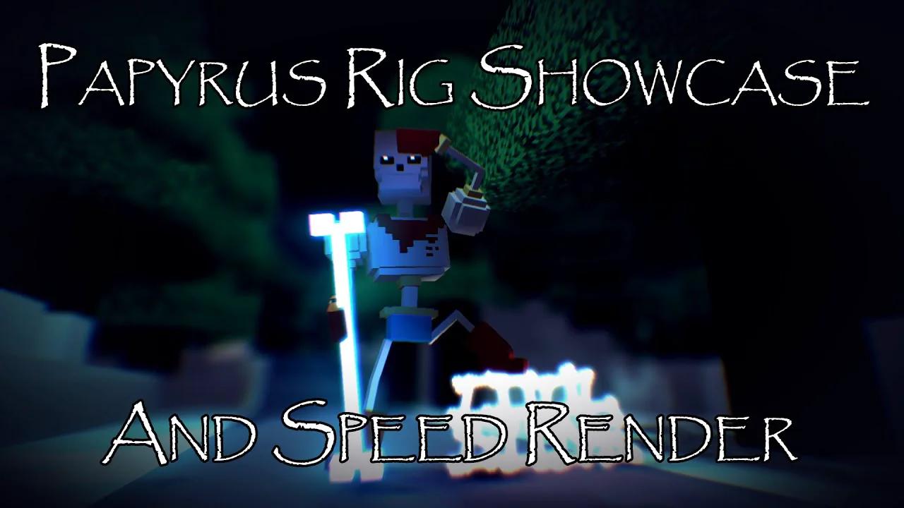 Papyrus Rig Showcase