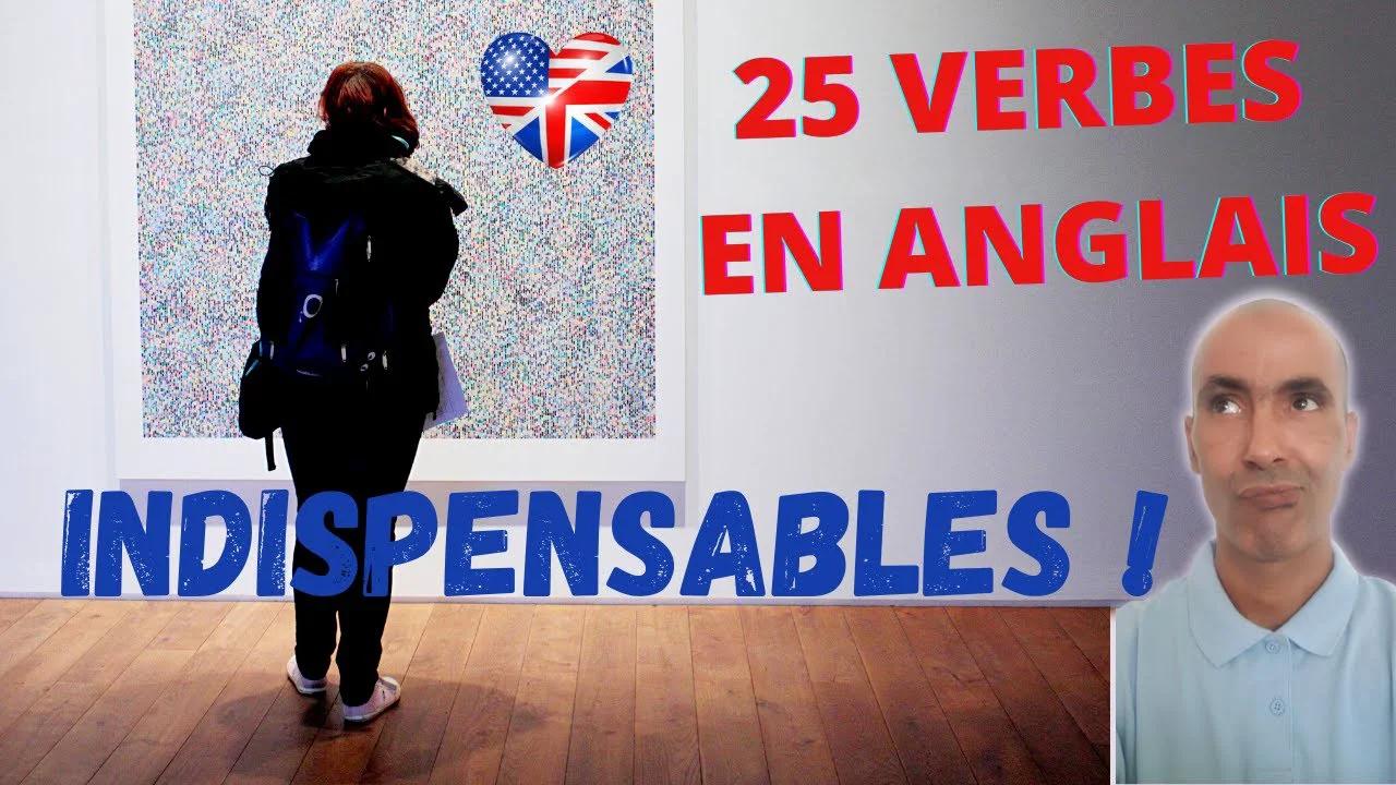LES VERBES DU QUOTIDIEN EN ANGLAIS QUE TU DOIS CONNAITRE ABSOLUMENT