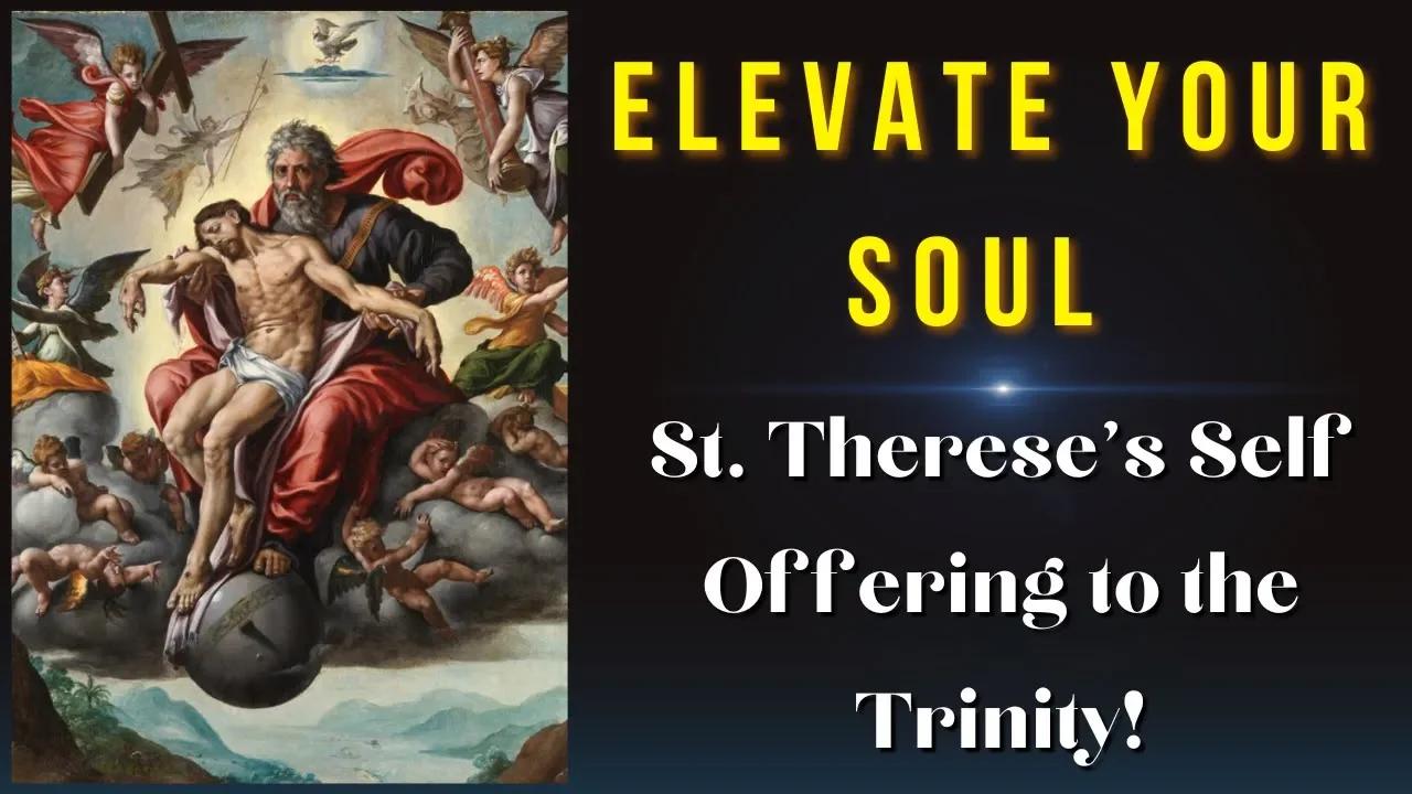 Self Offering to the Trinity by St Therese of Lisieux