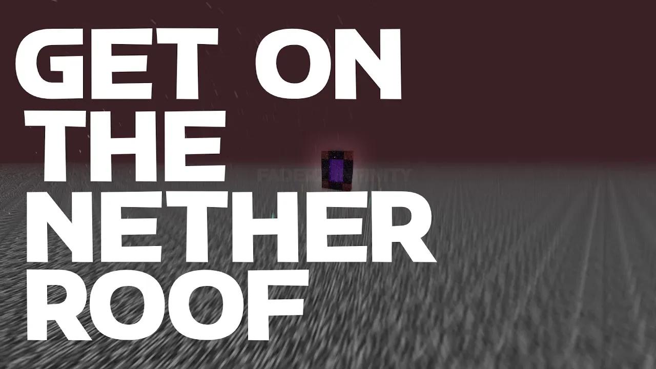 How to get on the nether roof in Minecraft! - 1.16.4