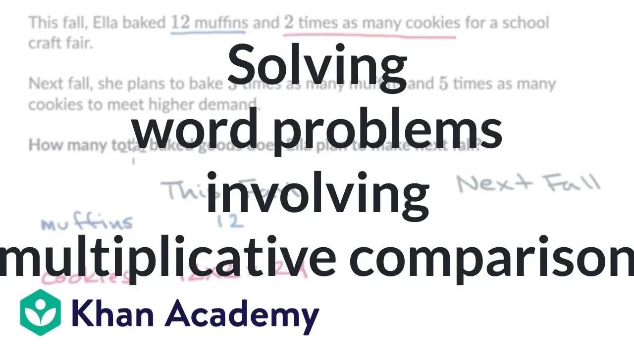 Solving word problems involving multiplicative comparison