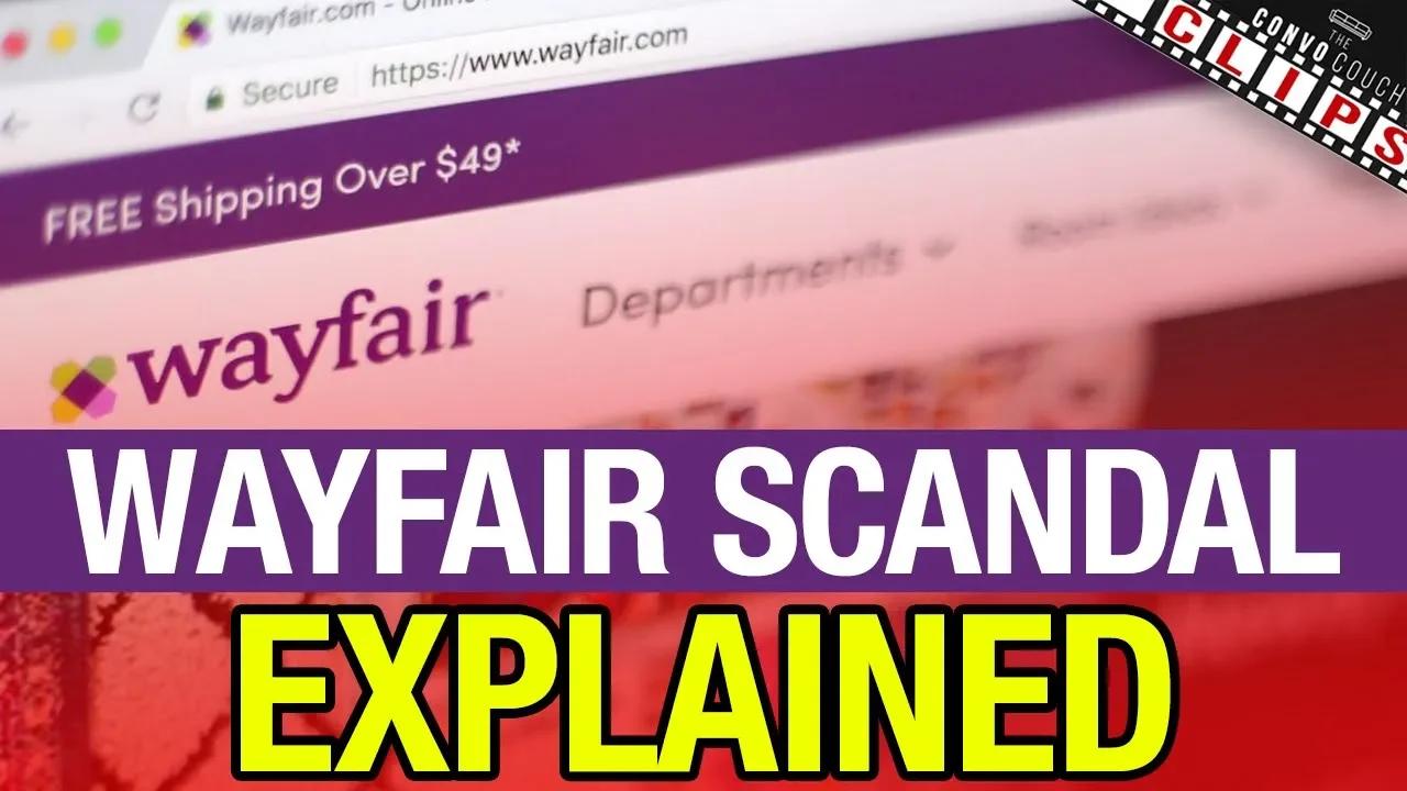 WAYFAIR Scandal Explained