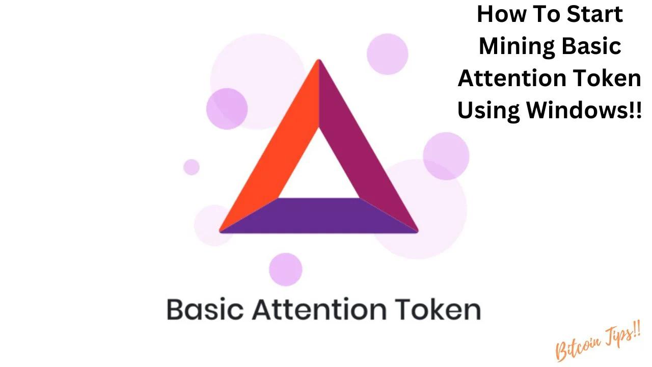 How To Start Mining Basic Attention Token (BAT) Using Windows | 2024 Guide