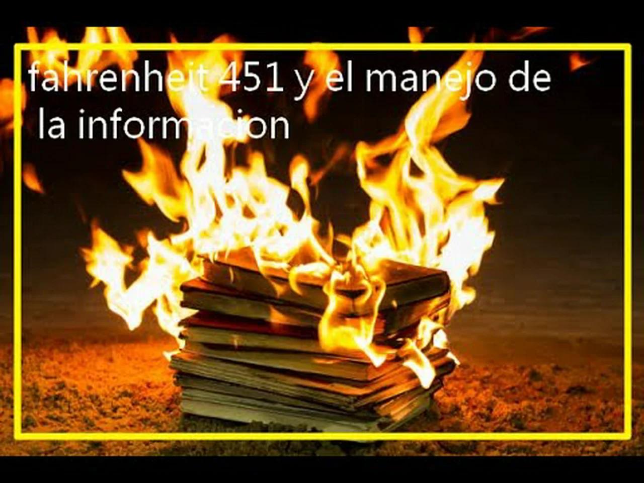 fahrenheit 451 y el manejo de la informacion actual