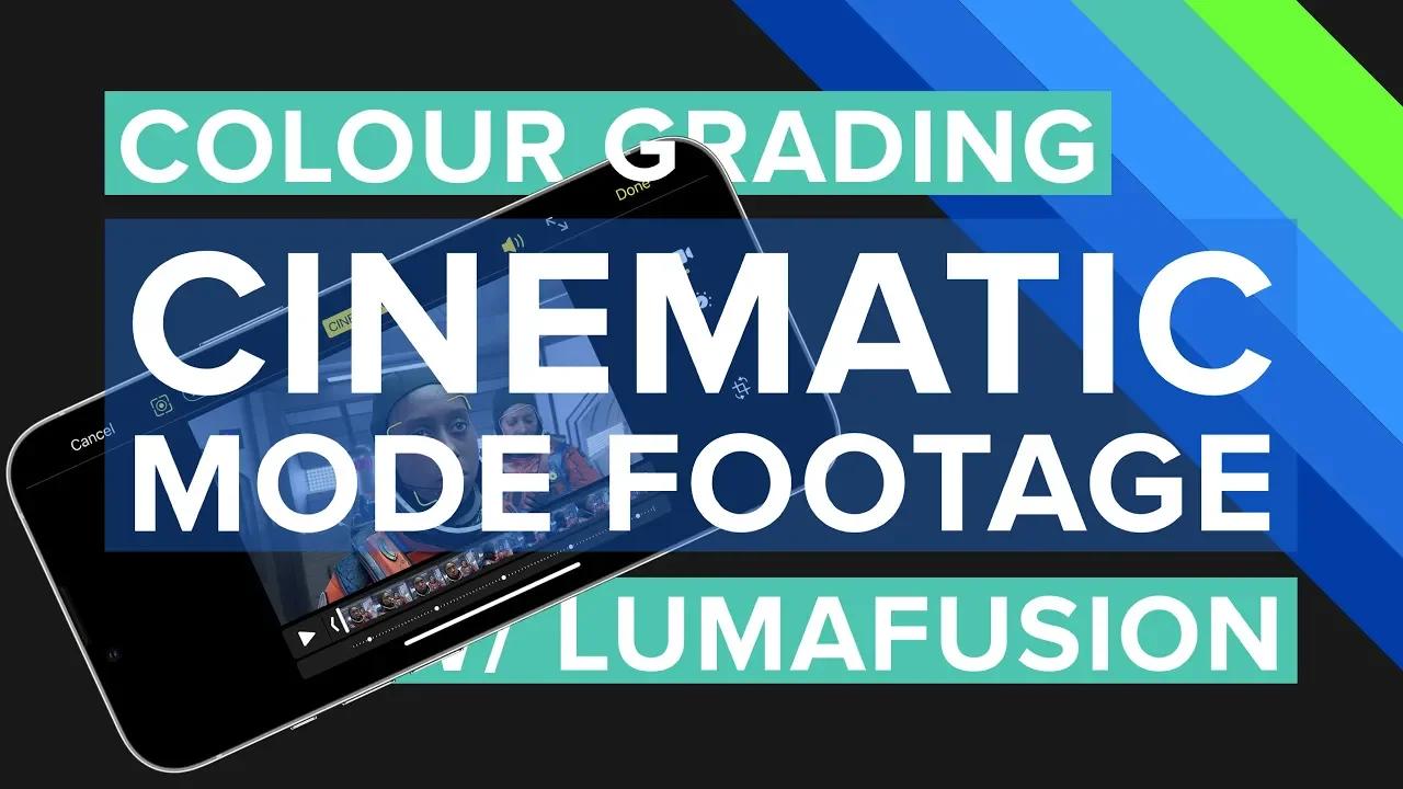 How to Color Grade 🌈 Cinematic Mode Shot on 📱 14 Pro - w/ LumaFusion ...