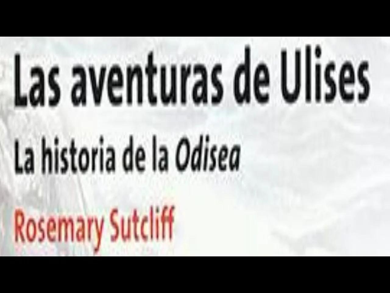 Resumen del libro Las aventuras de Ulises (Rosemary Sutcliff)