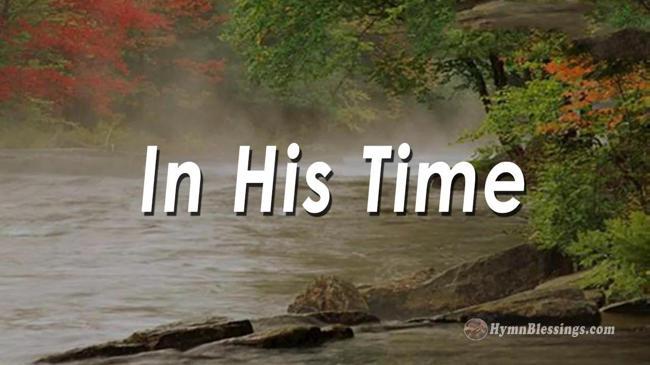 "In His Time" Projection Ready Hymns
