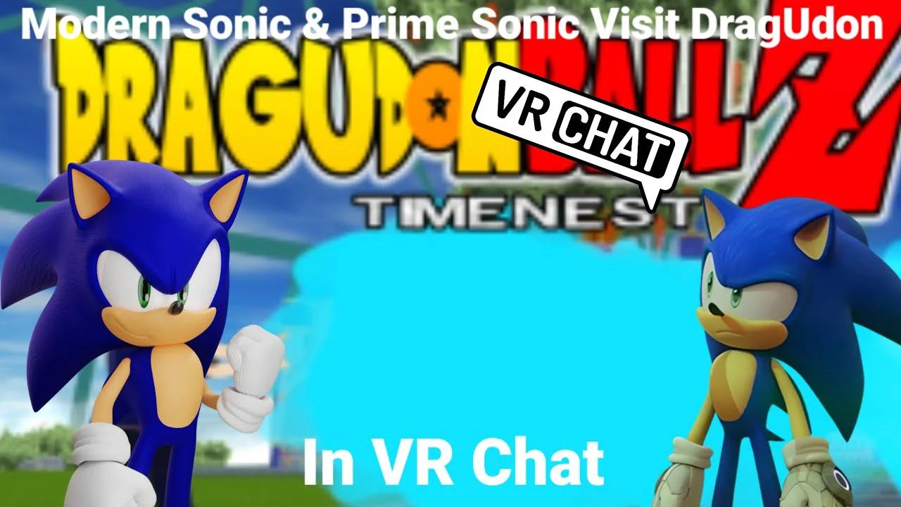 Modern Sonic & Prime Sonic Visit DragUDon In VR CHAT