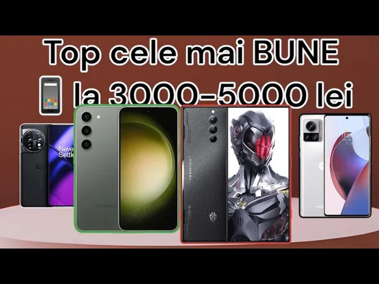 Top 10 cele mai BUNE telefoane la 3000-5000 lei aprilie 2023