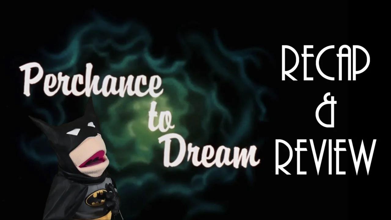Perchance to Dream Recap & Review - Batman the Animated Series