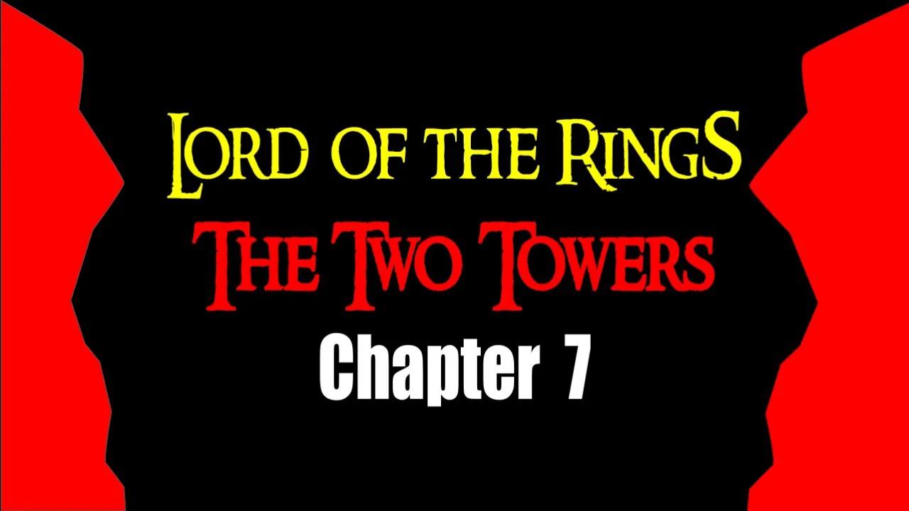 The Lord of the Rings - The Two Towers - Chapter 7 -"Helm's Deep ...