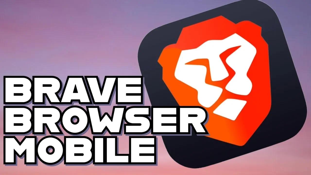 How to use Brave Browser Mobile App 2023