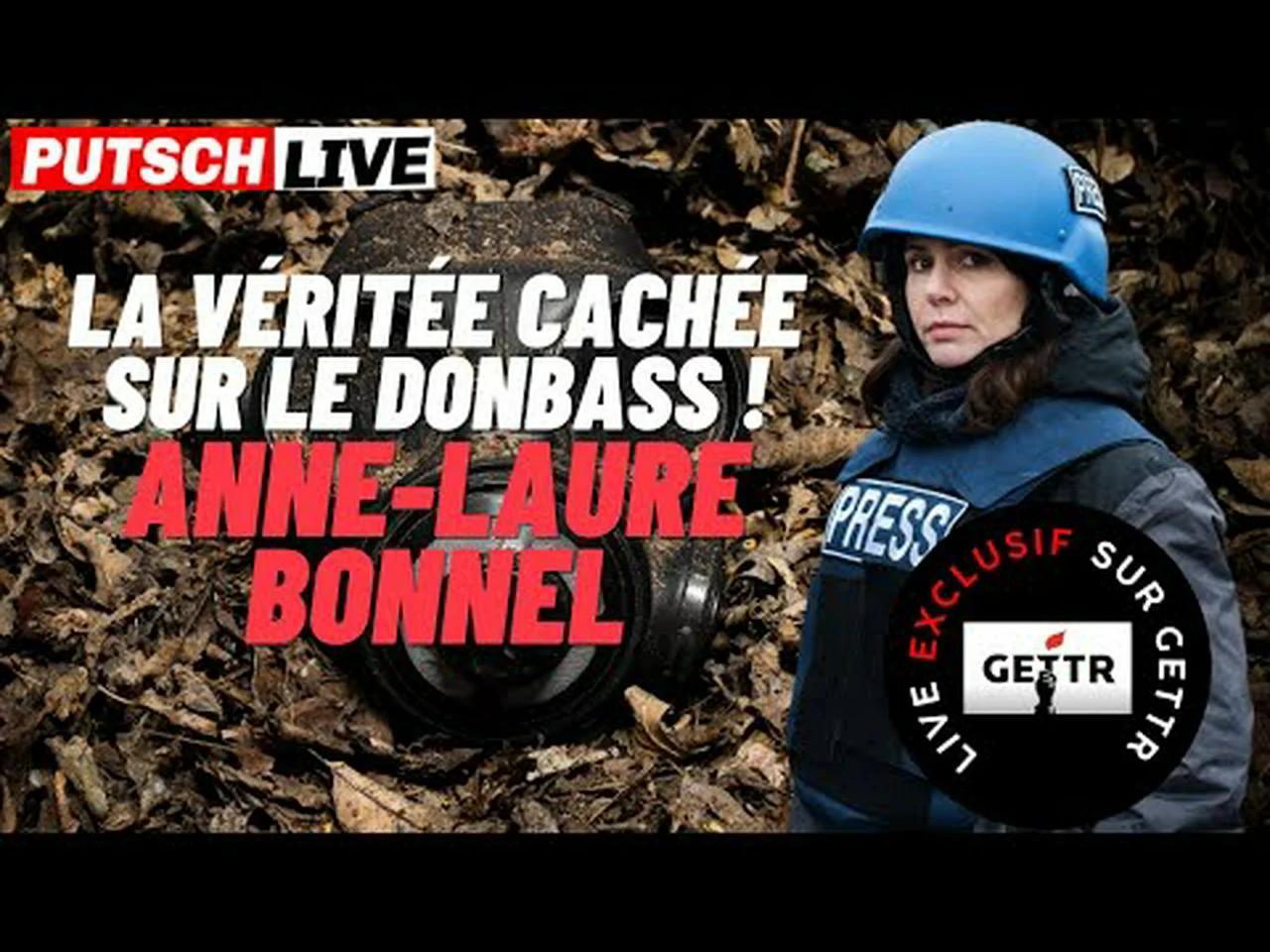 Anne-Laure Bonnel : La vérité cachée sur le Donbass