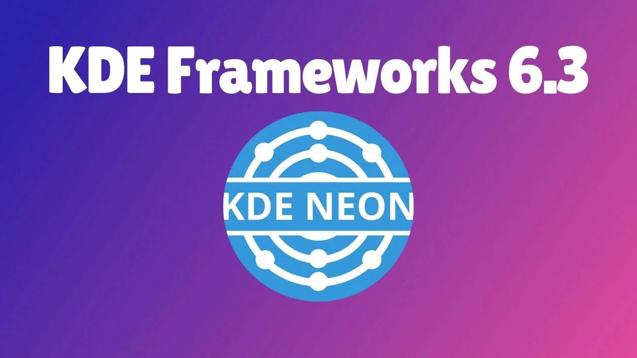 KDE Frameworks 6.3 Released with UI Improvements and Bug Fixes