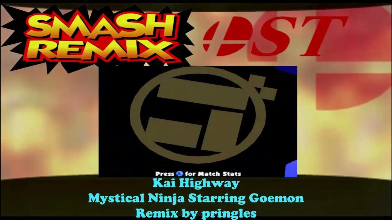 Smash Remix OST Extended - Kai Highway (Mystical Ninja Starring Goemon ...