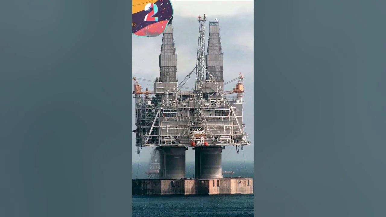Top 3 Largest oil Rigs in the world