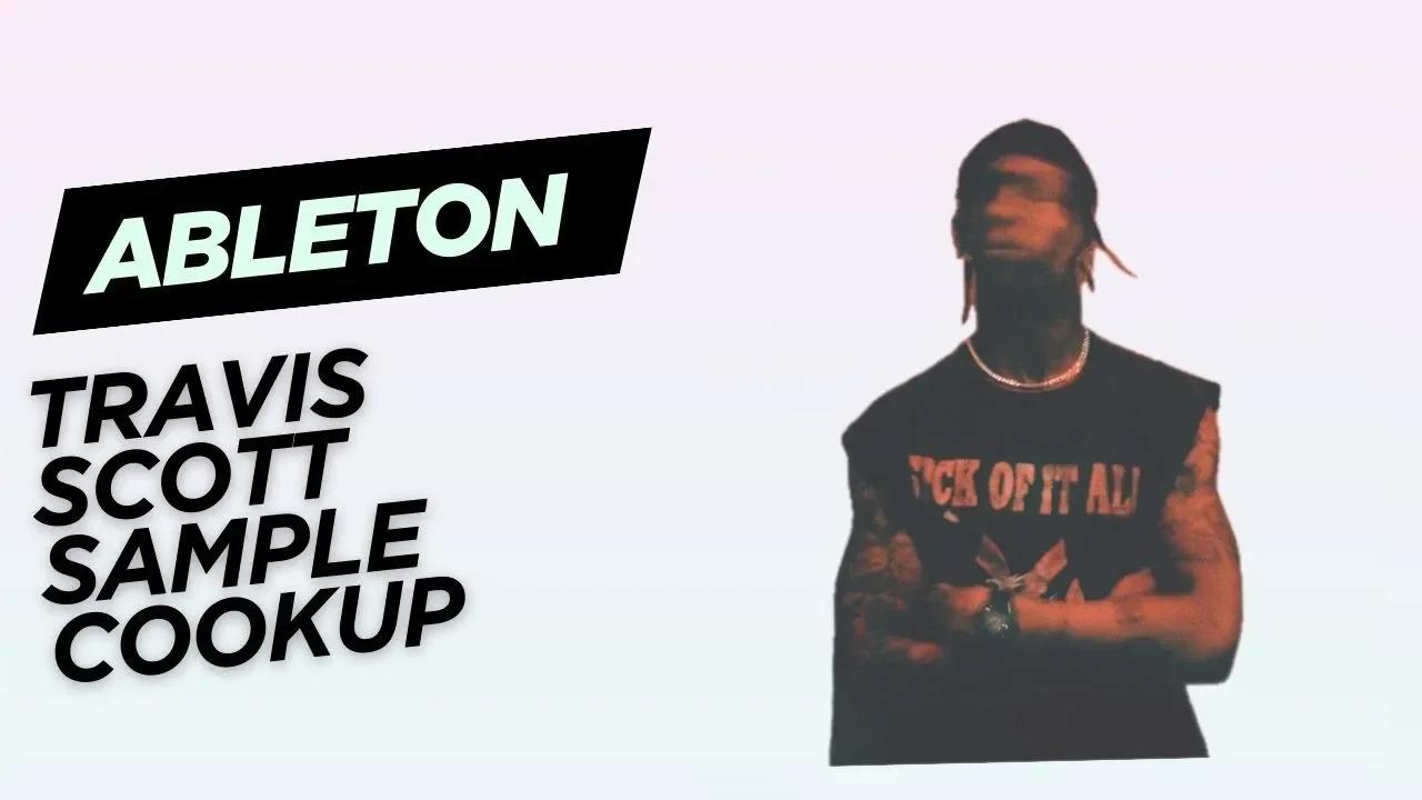 Making a Travis Scott Type Sample/Loop In Ableton Live 12 With A Vocal