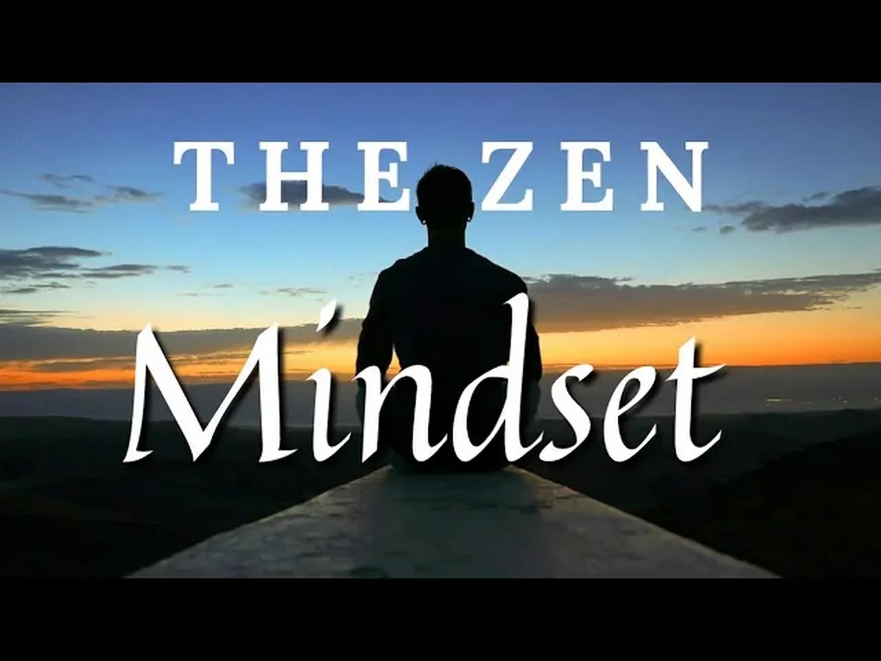 The Zen Mindset. [ Beginner's Guide ] Understanding What Zen Is. Ten To ...