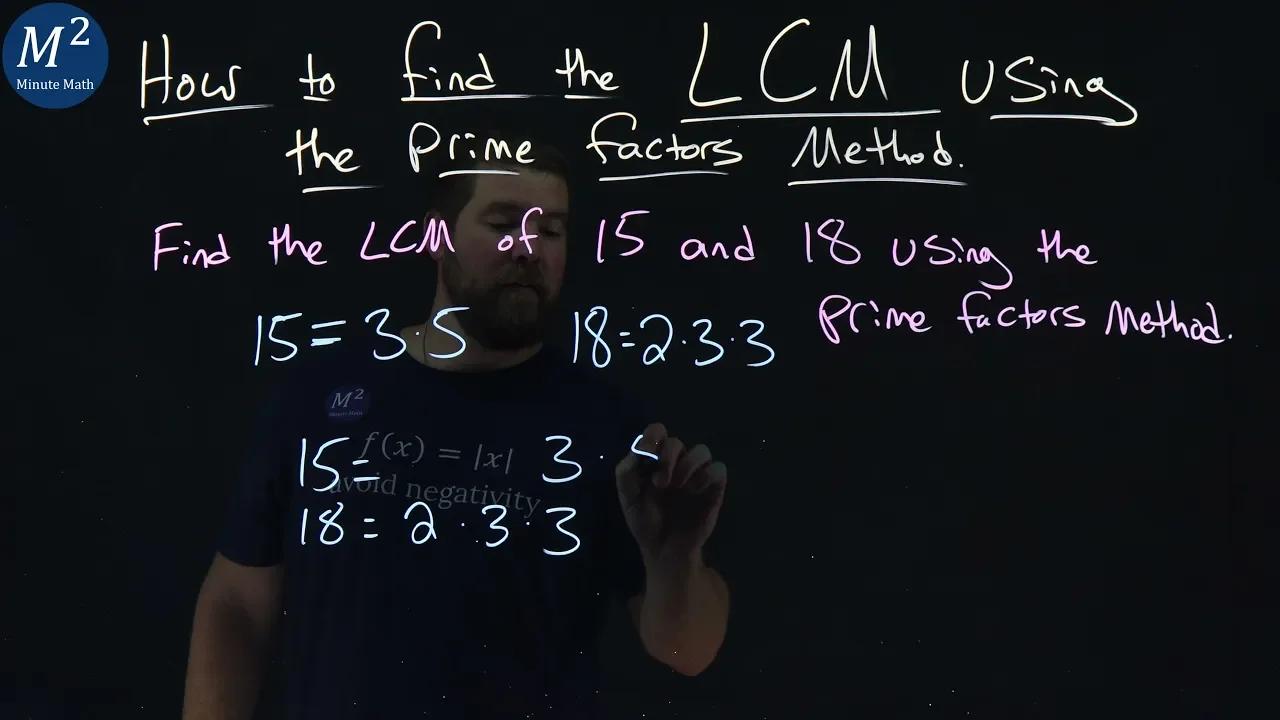 How to Find the LCM Using the Prime Factors Method | LCM of 15 and 18 ...