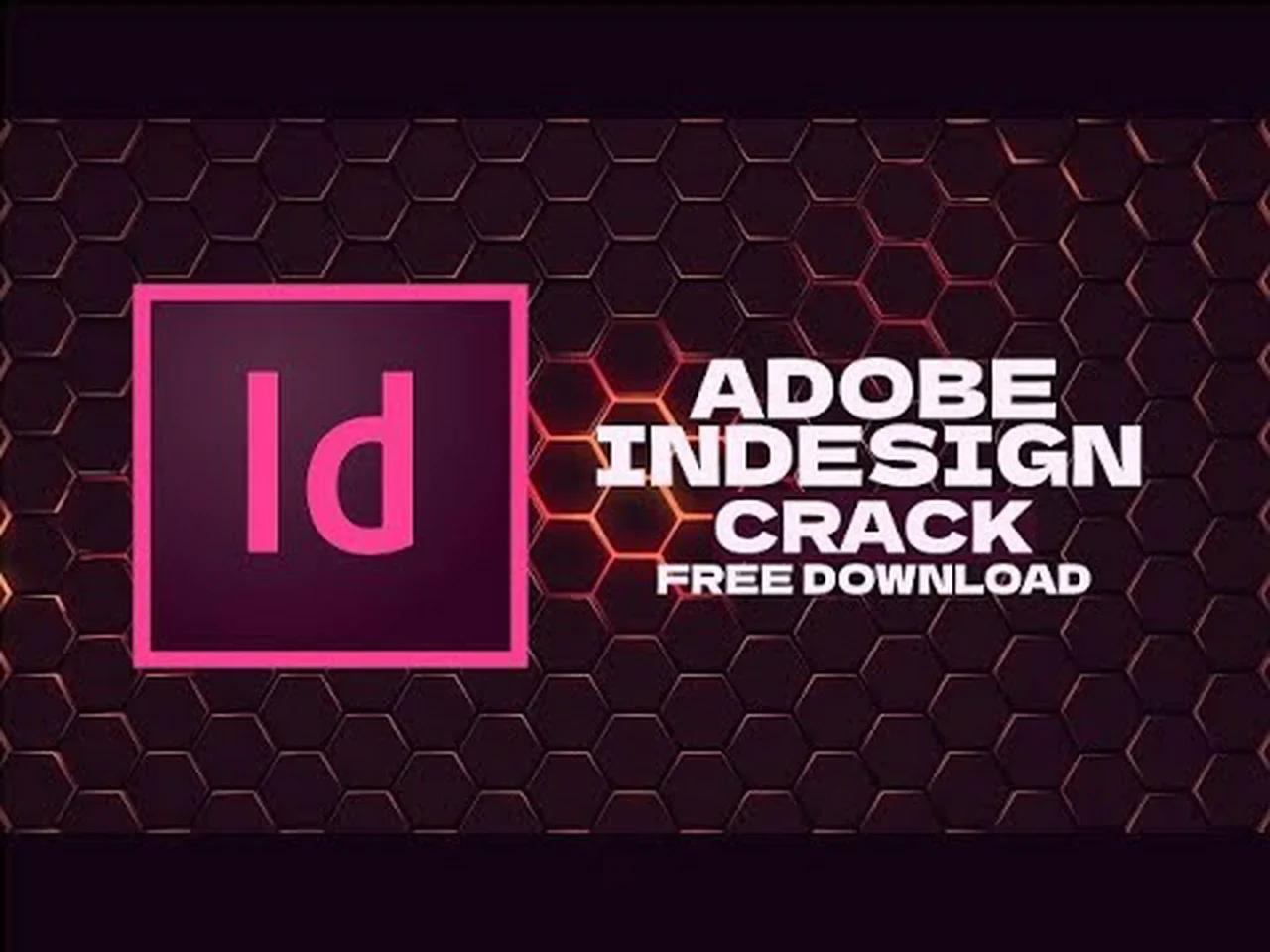 ADOBE INDESIGN CRACK / FREE DOWNLOAD / ADOBE INDESIGN FREE CRACK