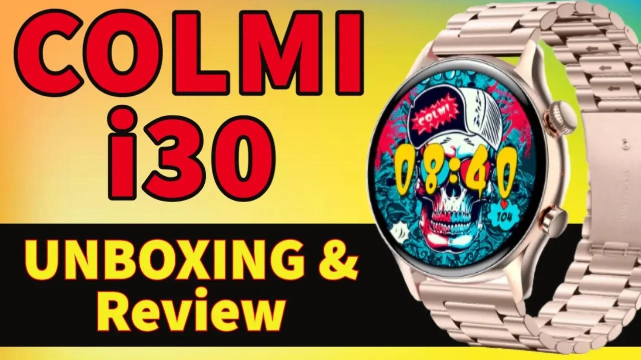 Smartwatch i30 Colmi unboxing review amoled screen AOD