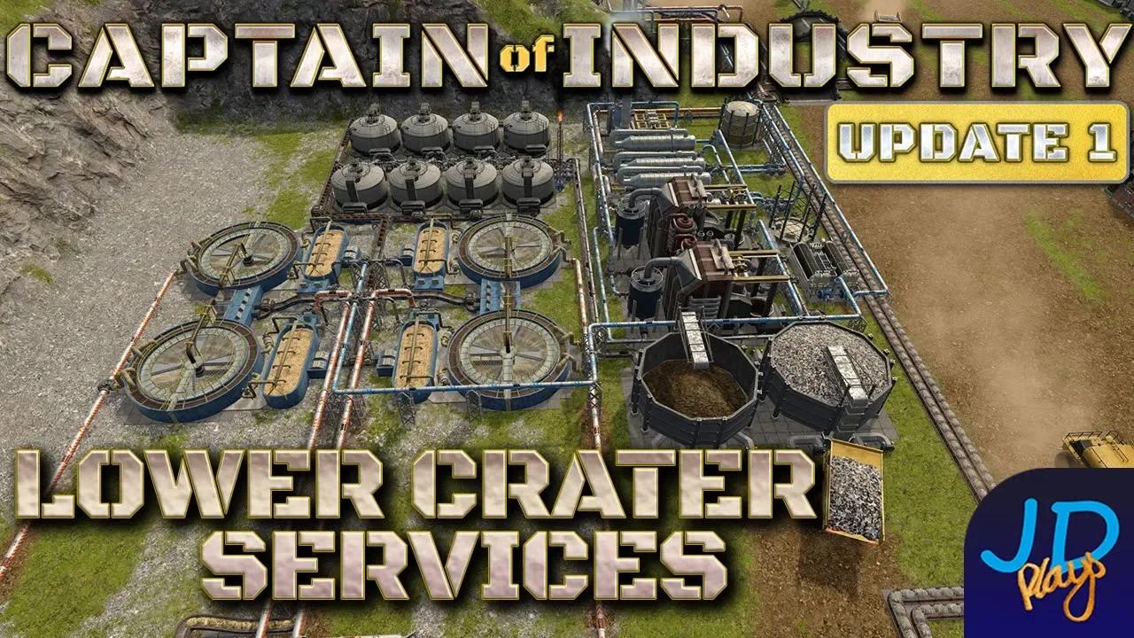 Inner Crater Services 🚛 Ep45🚜 Captain of Industry Update 1 👷 Lets Play ...